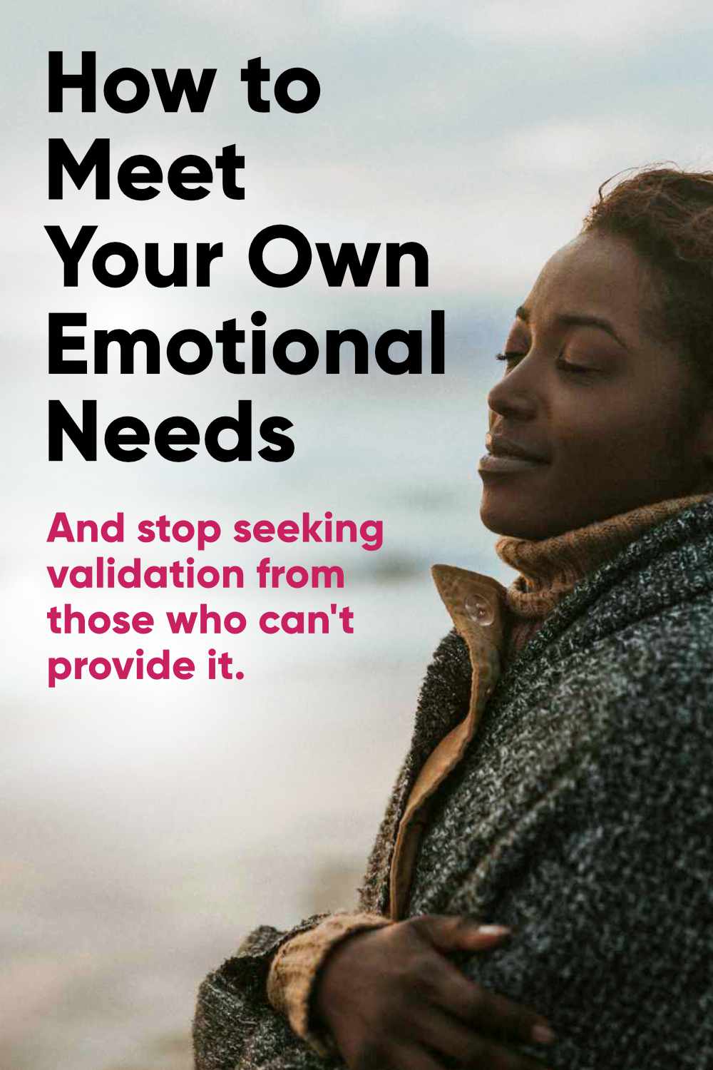 How to Meet Your Own Emotional Needs Through Self-Validation – Joy Ninja